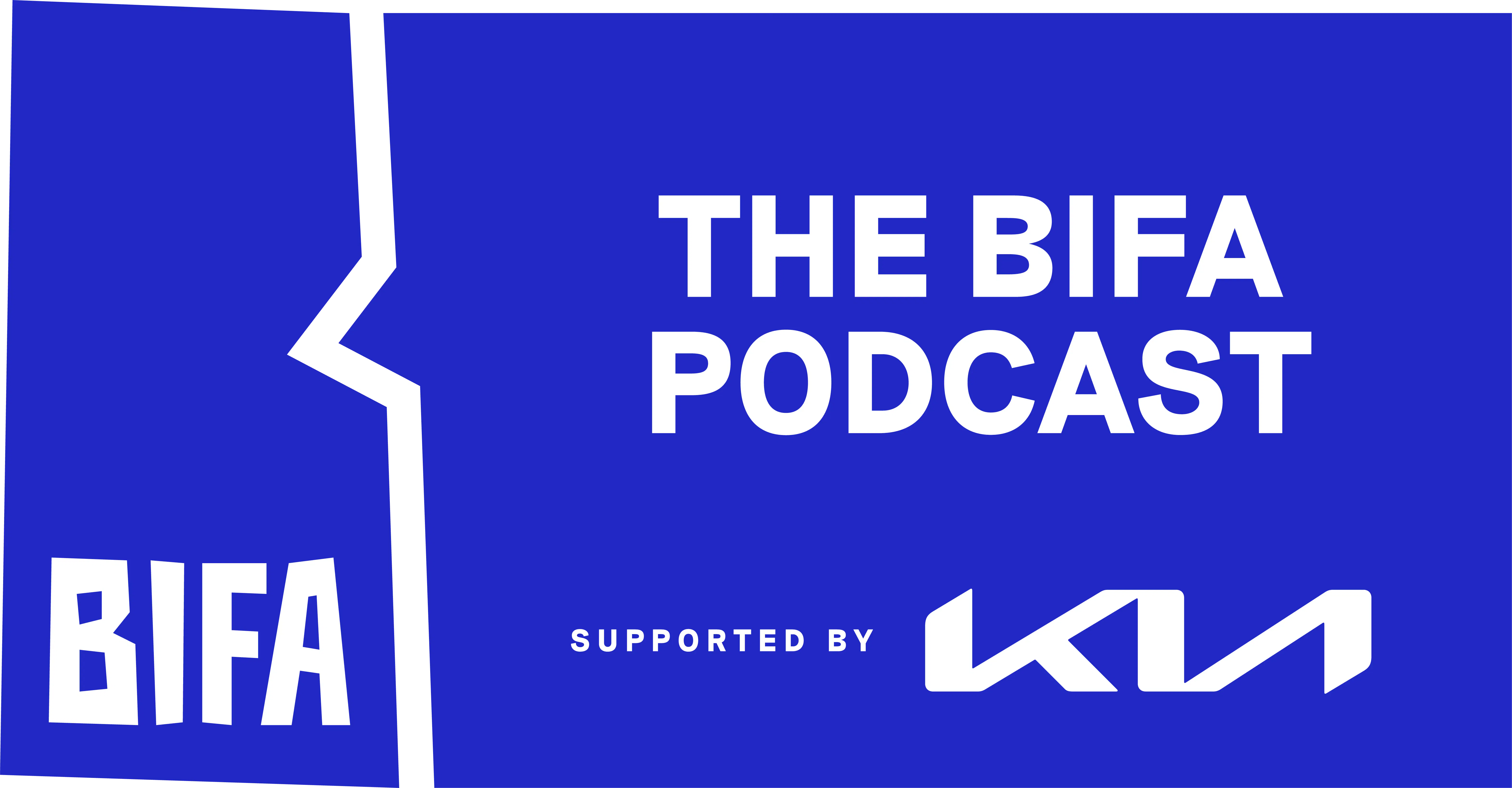 The BIFA Podcast · BIFA · British Independent Film Awards